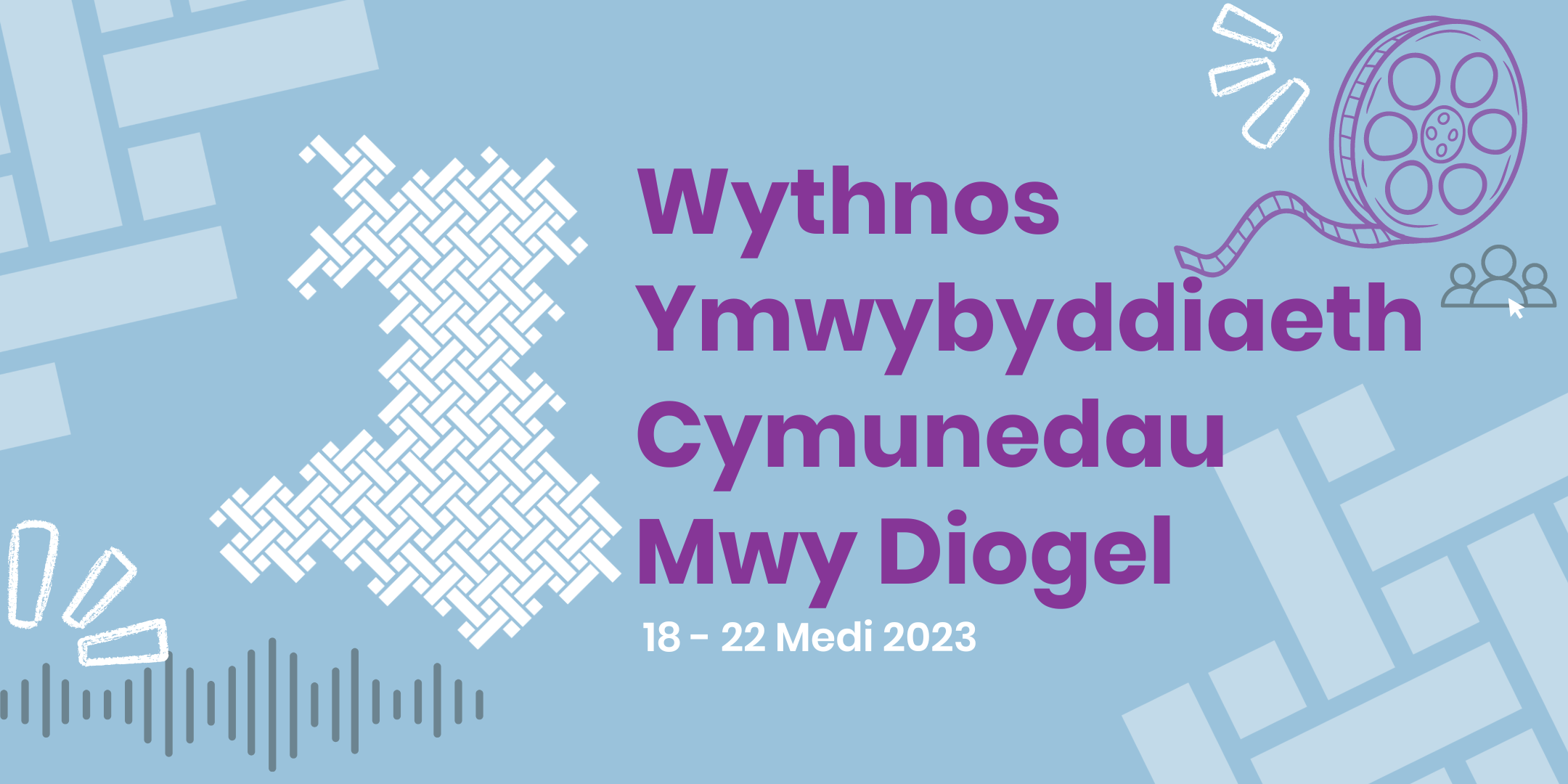 DATGANIAD I’R WASG: Wythnos Ymwybyddiaeth Cymunedau Mwy Diogel, 18 – 22 ...